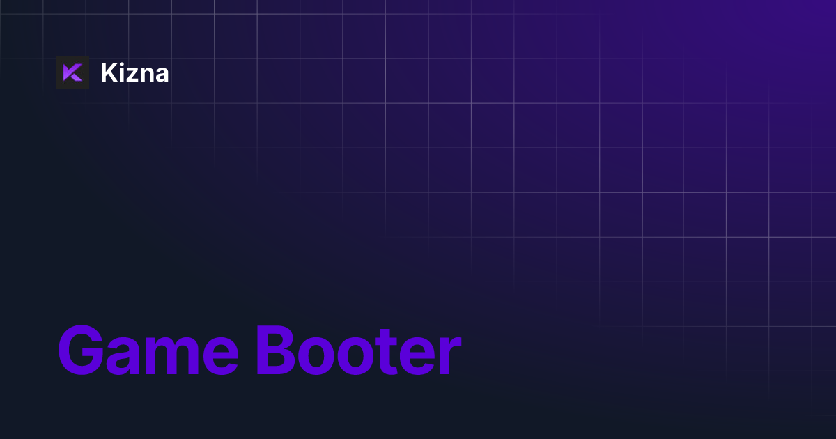 Game Booter | Kizna